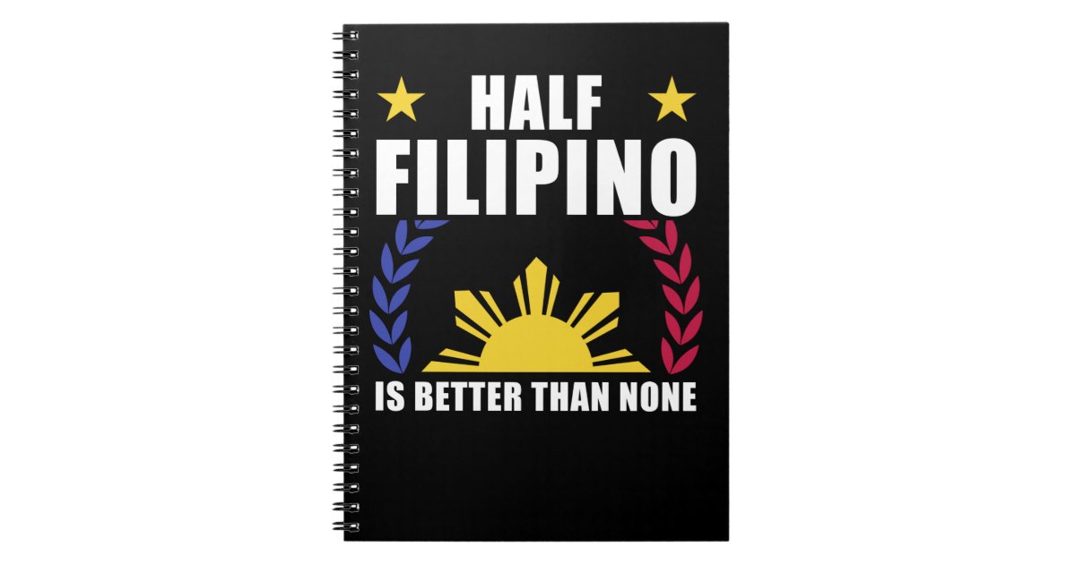 Half Filipino American Philippines Pinoy Pinay Notebook | Zazzle