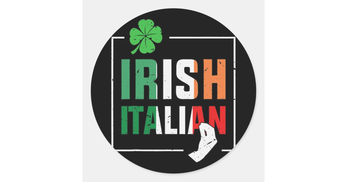 Half Irish Half Italian Irish Italian Flag Classic Round Sticker | Zazzle