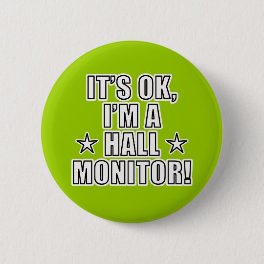 Hall Monitor Pinback Button | Zazzle.com
