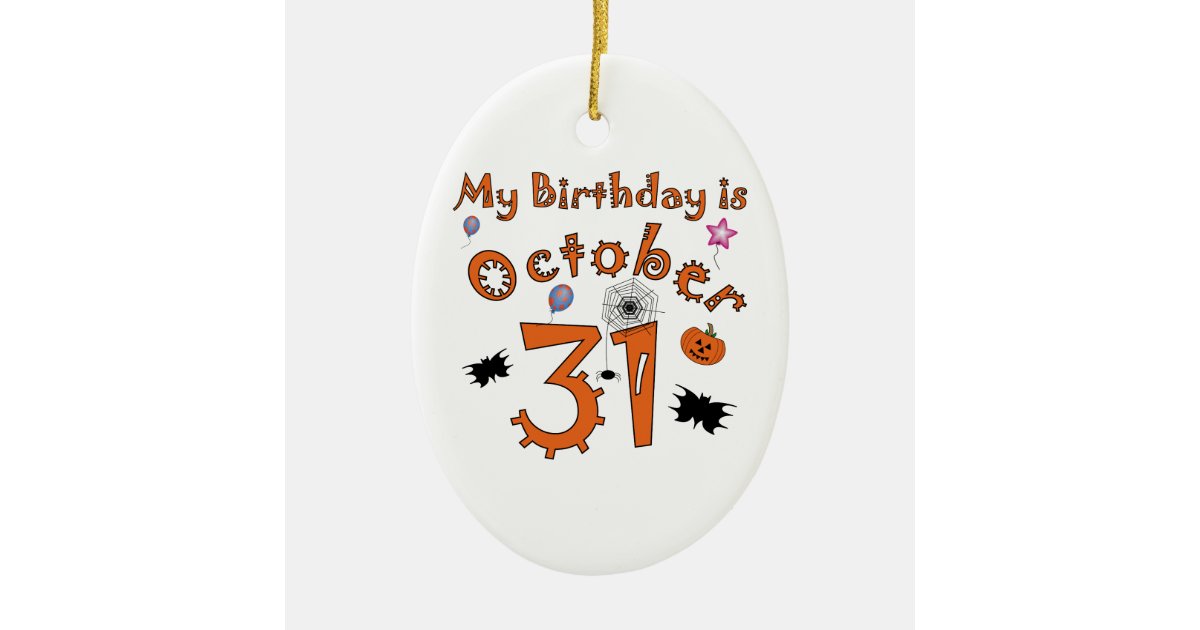 Halloween Birthday October 31st Ceramic Ornament | Zazzle