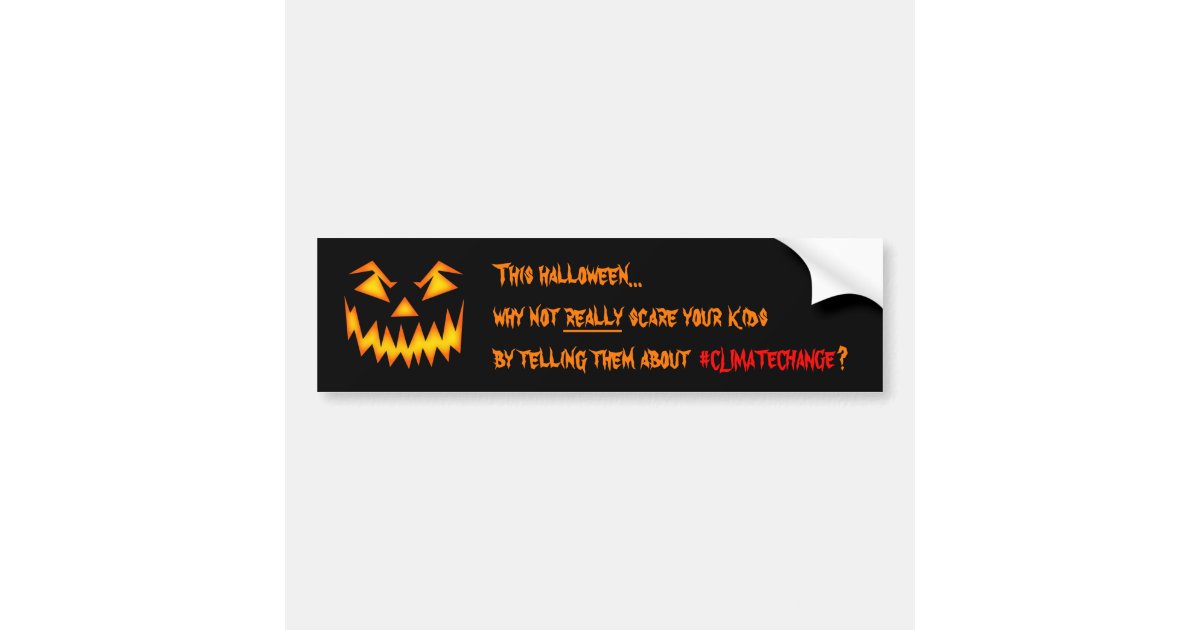 Halloween Climate Change Bumper Sticker | Zazzle