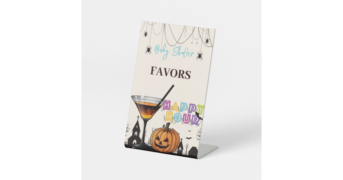 Halloween Happy Hour Pumpkin Cocktail Baby Shower Pedestal Sign | Zazzle
