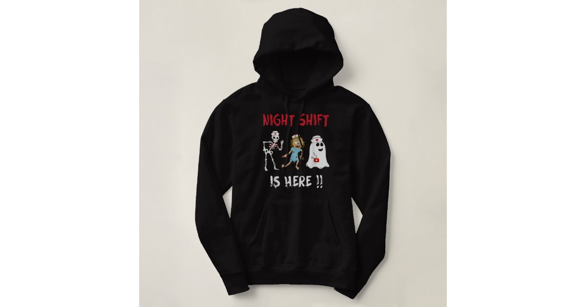 Halloween Nurse Night Shift Is Here Ghost Skeleton Hoodie | Zazzle