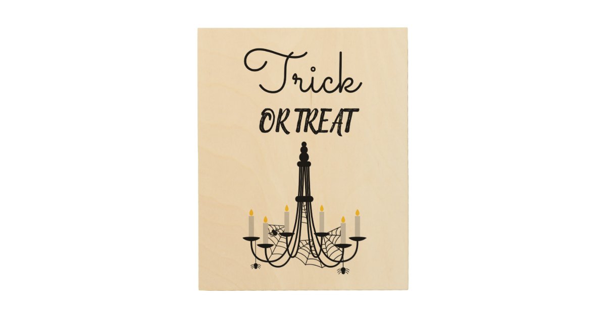 Halloween sign chandelier trick or treat slogan | Zazzle