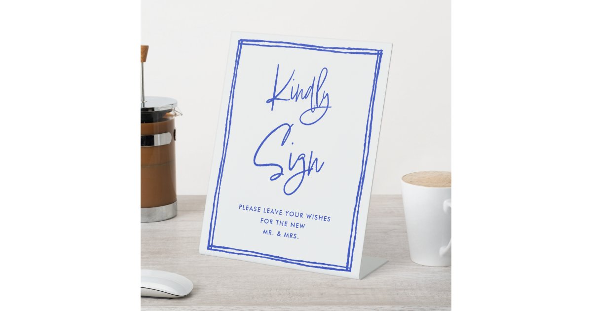 Hand Drawn Kindly Sign Blue Wedding Sign | Zazzle