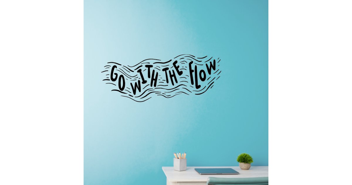 Hand Lettering Go With The Flow Wisdom Wall Decal | Zazzle