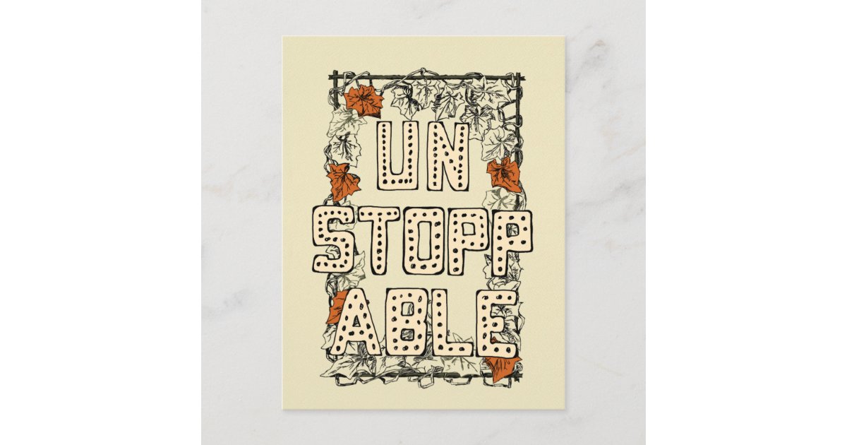 Hand Lettering Illustration Unstoppable Postcard | Zazzle