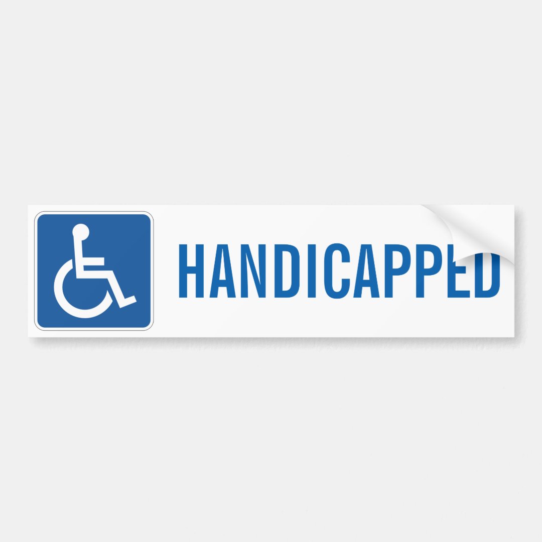 HANDICAPPED BUMPER STICKER | Zazzle