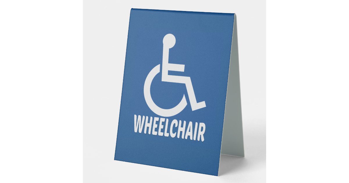 Handicapped Wheelchair Table Tent Sign | Zazzle