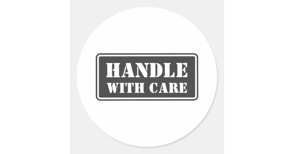 Handle With Care Classic Round Sticker | Zazzle