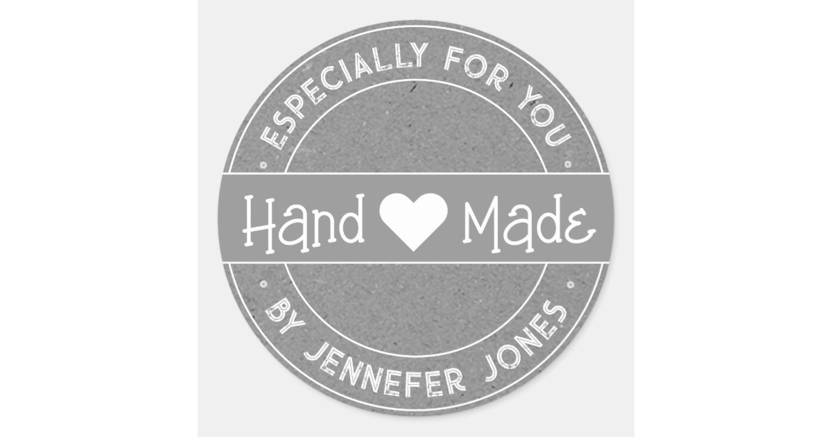 Handmade With Love Especially For You Gray Paper Classic Round Sticker ...