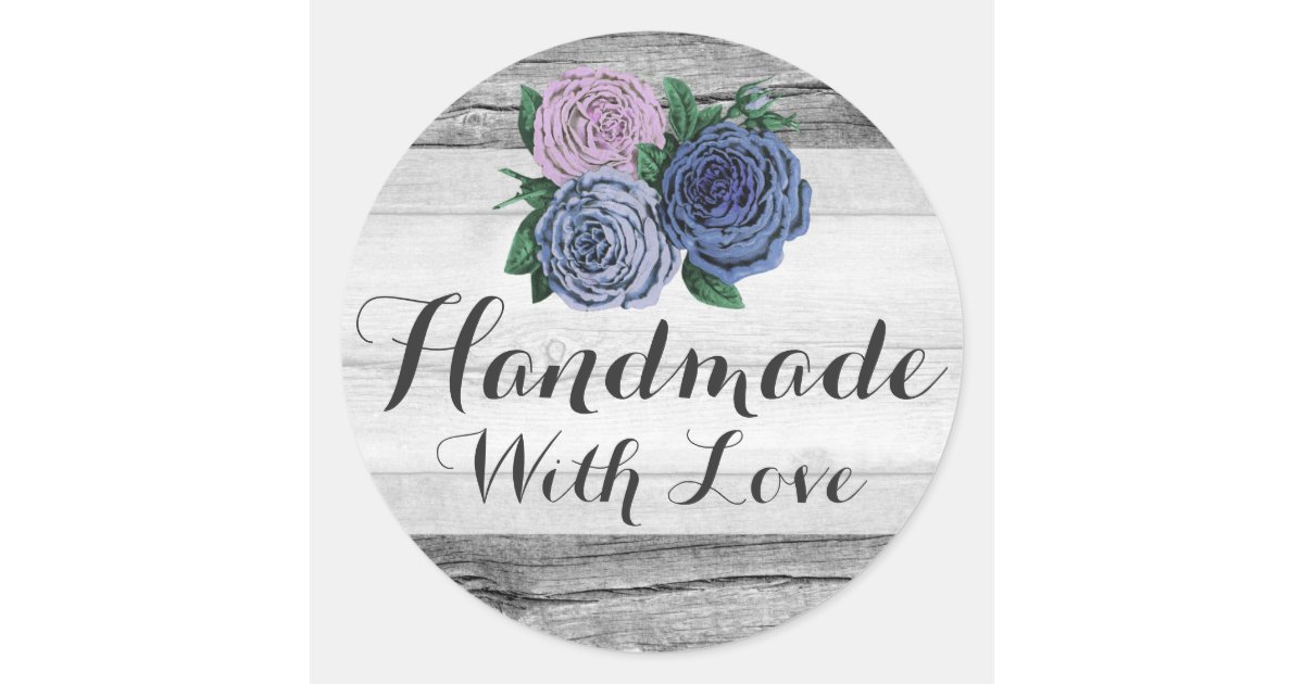 Handmade With Love Rustic Country Barn Wood Roses Classic Round Sticker ...