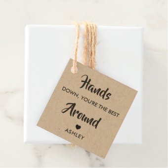Hands Down You're the Best Around Gift Tag | Zazzle