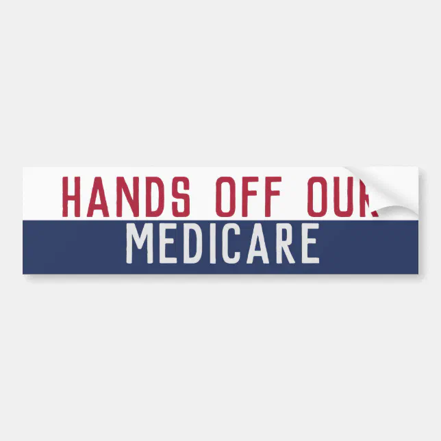 Hands off our Medicare Bumper Sticker | Zazzle