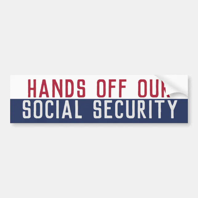 Hands off our Social Security Bumper Sticker | Zazzle