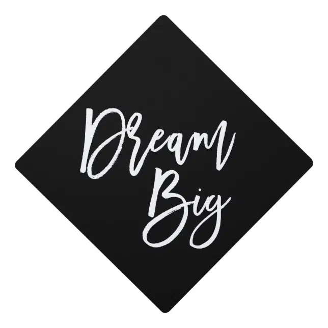 Handwritten Dream Big Graduation Cap Topper | Zazzle