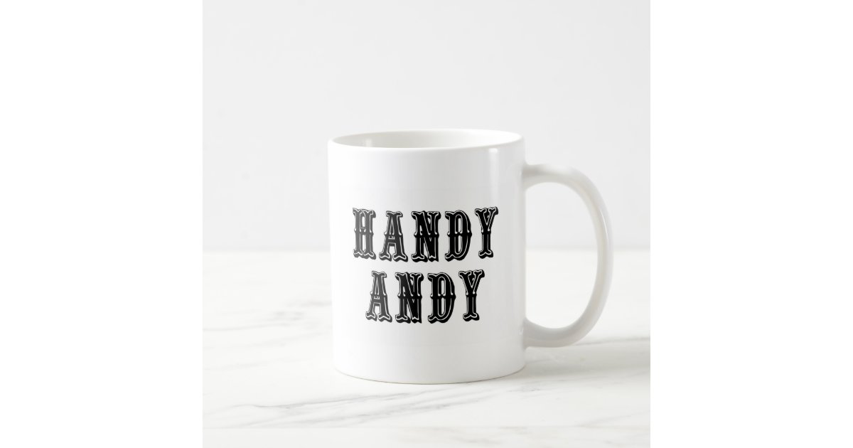 Handy Andy Coffee Mug | Zazzle