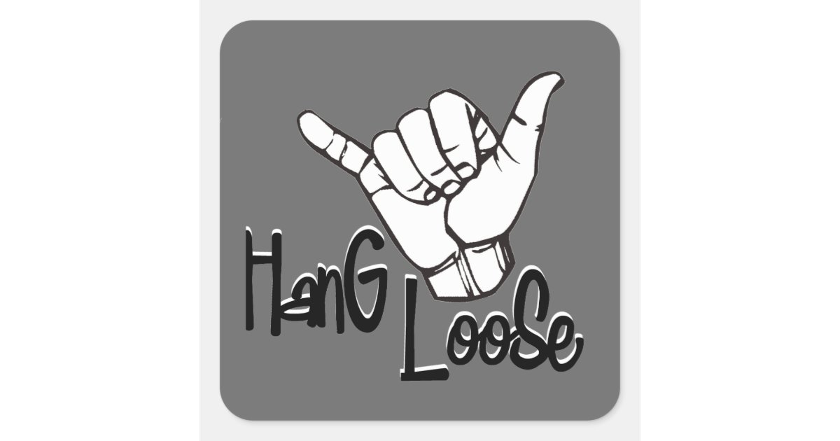 Hang Loose - Hand Sign Square Sticker | Zazzle