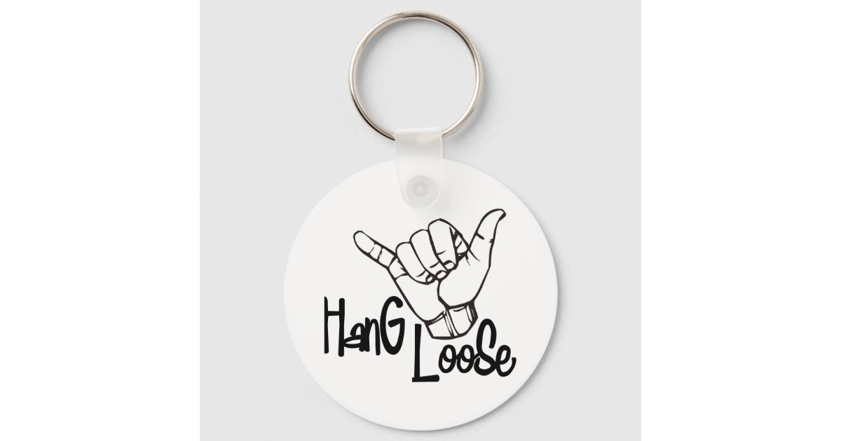 Hang Loose Keychain | Zazzle
