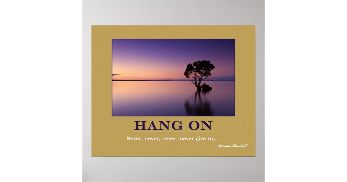 HANG ON Motivation Quote Poster | Zazzle