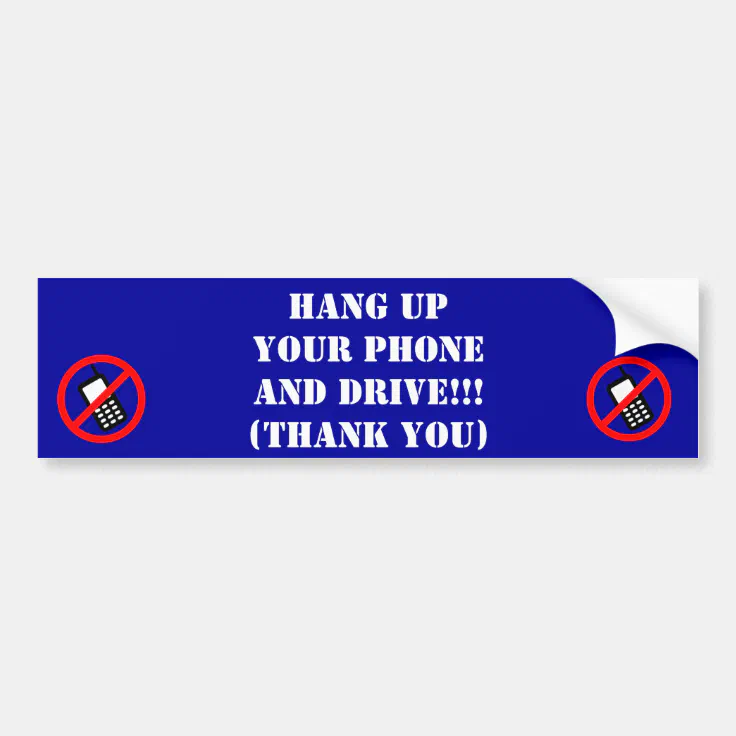 Hang Up And Drive! Bumper Sticker | Zazzle