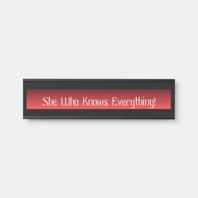 Hanging Name Plate Desk She Who Knows Everything | Zazzle
