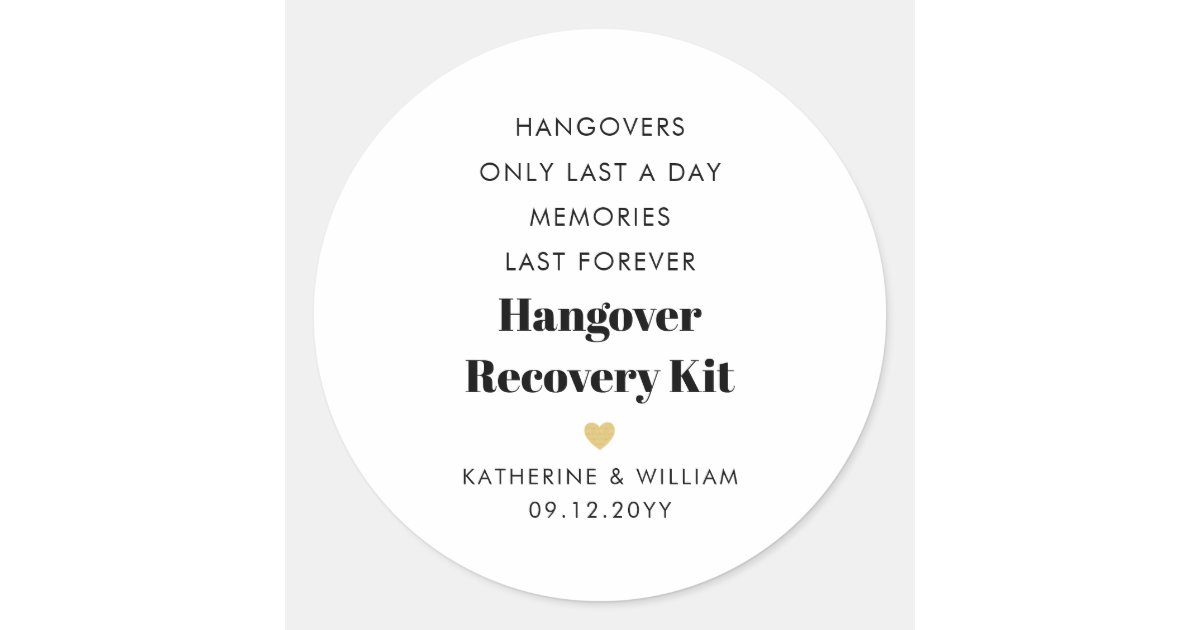 Hangovers Only Last a Day Hangover Recovery Kit Classic Round Sticker ...