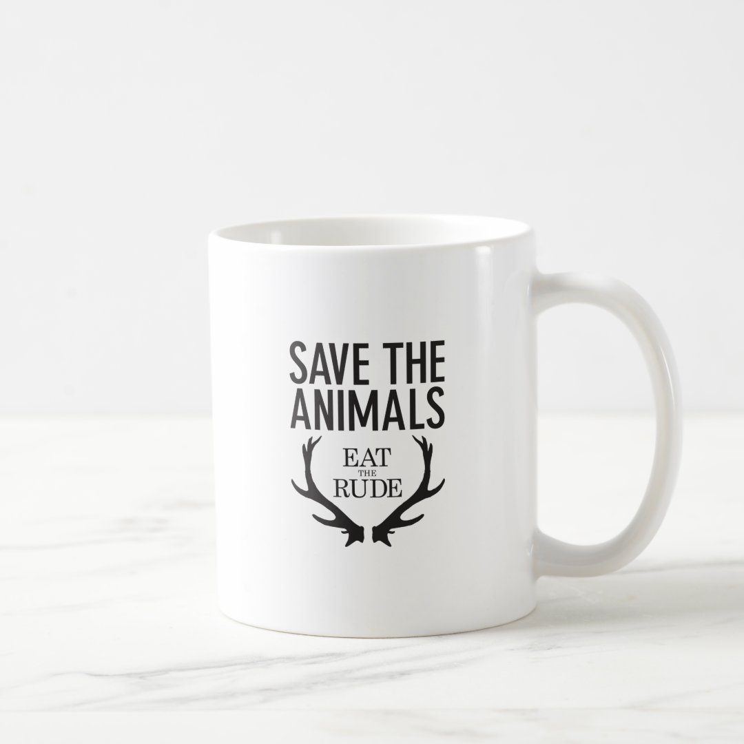 Hannibal Lecter - Eat the Rude (Save the Animals) Coffee Mug | Zazzle