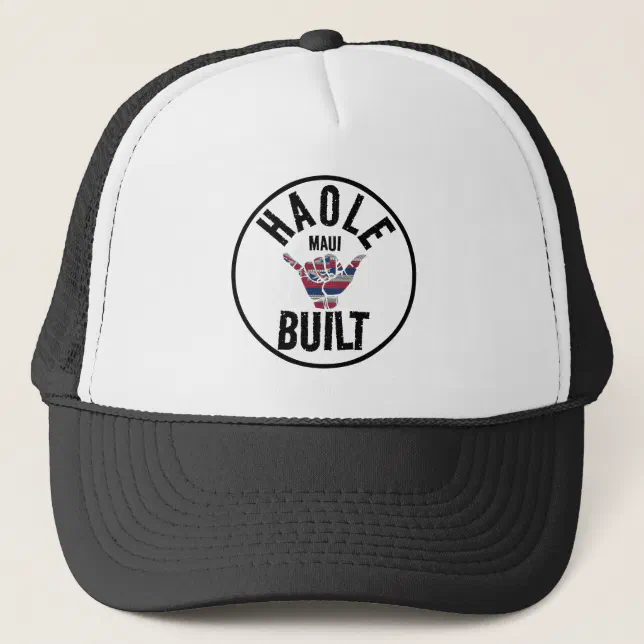 HAOLE BUILT Not Maui Built TRIBAL SHAKA HIFlagMAUI Trucker Hat | Zazzle
