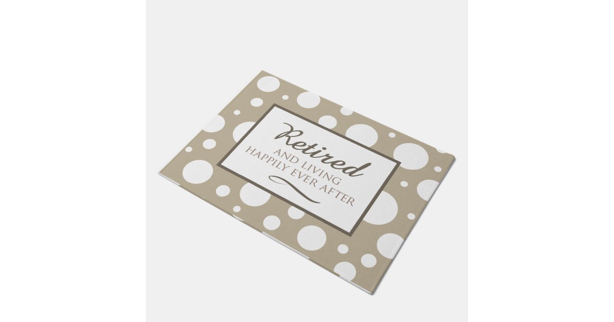 Happily Retired Door Mat | Zazzle