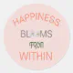 Happiness Blooms From Within Classic Round Sticker | Zazzle