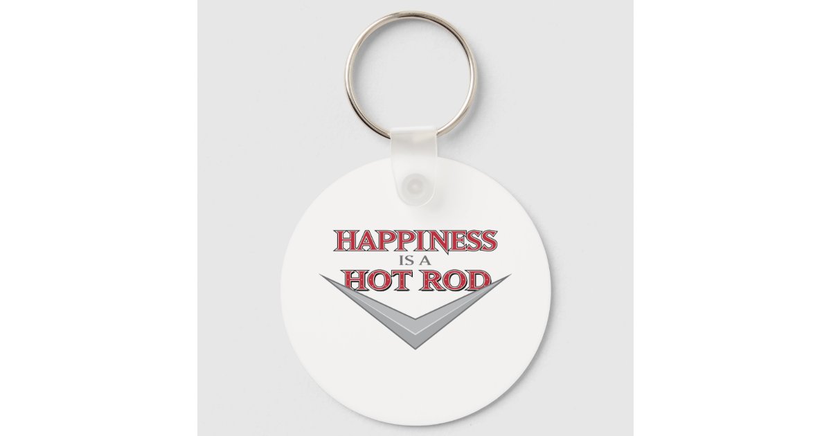 Happiness Hot Rod Keychain | Zazzle
