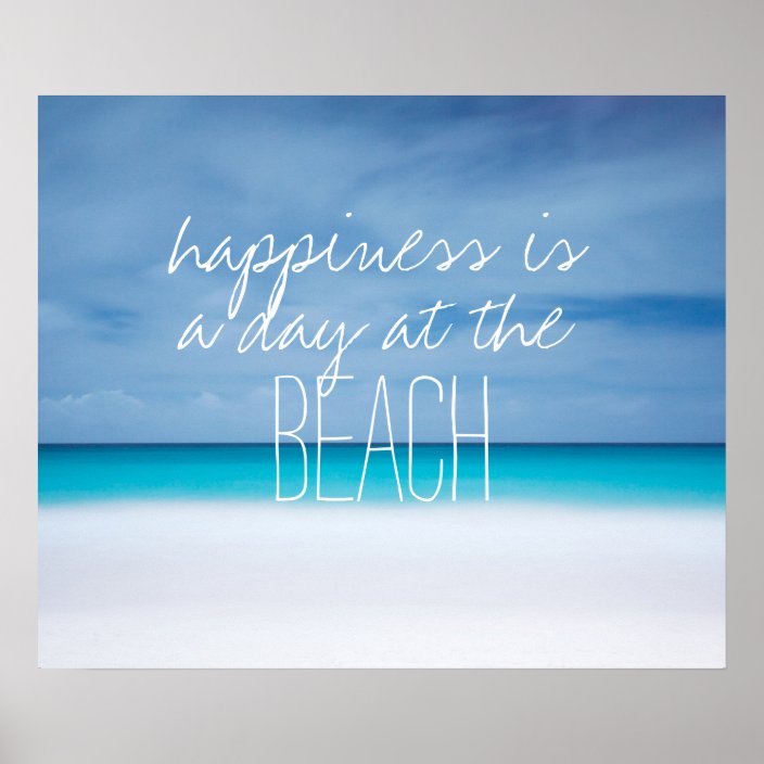 Happiness is a day at the beach ocean photo quote poster | Zazzle.com