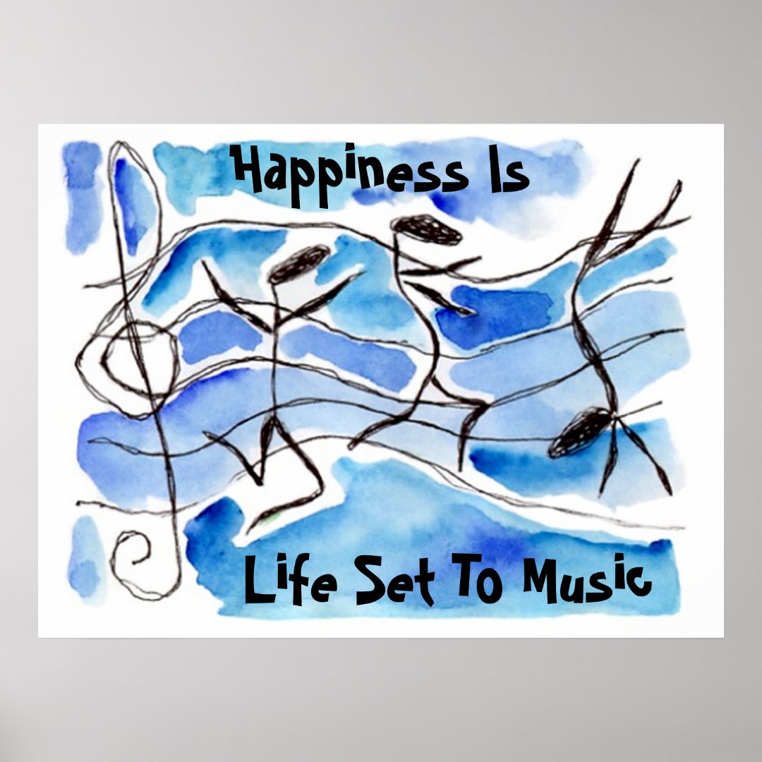 "Happiness is Life Set To Music" ~ Happy Notes Poster | Zazzle
