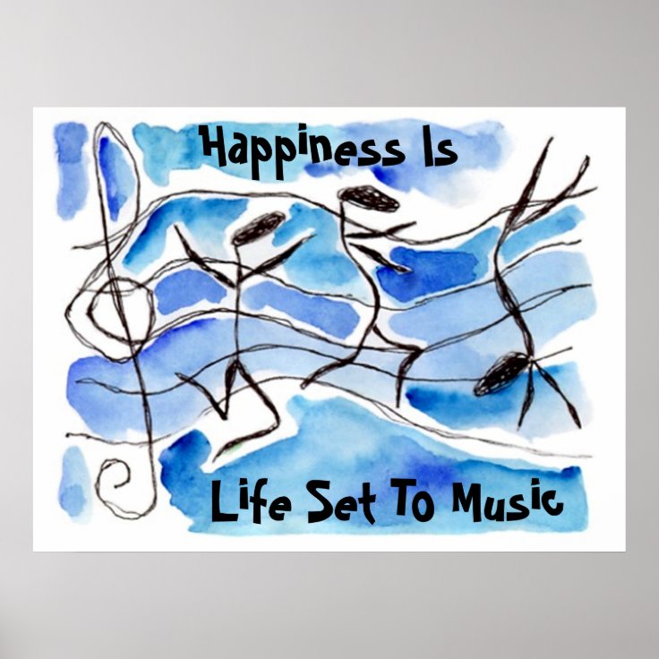"Happiness is Life Set To Music" ~ Happy Notes Poster | Zazzle