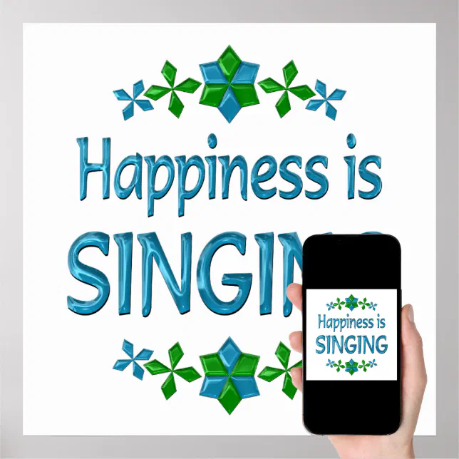 Happiness is Singing Poster | Zazzle