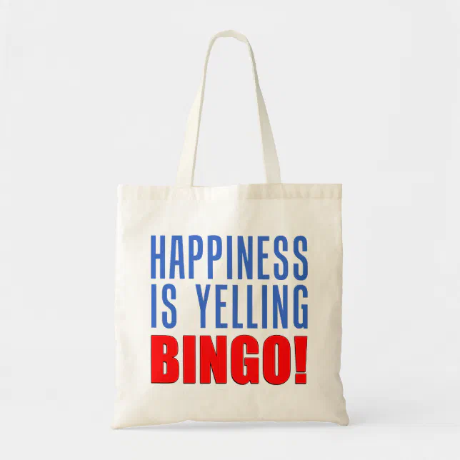 Happiness Is Yelling Bingo Funny Tote Bag | Zazzle