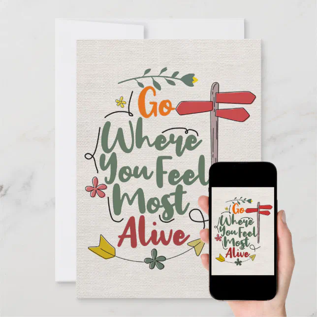 Happiness Quote Go Where You Feel Most Alive Invitation | Zazzle