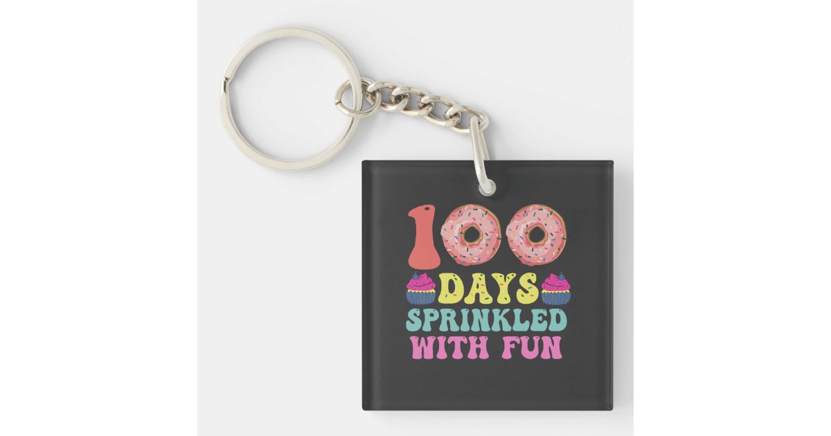 Happy 100 Days of School Funny Sprinkled with Fun Keychain | Zazzle