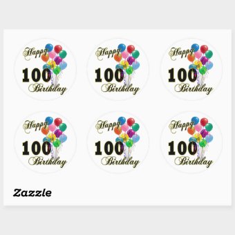Happy 100th Birthday Gifts and Birthday Apparel Classic Round Sticker ...