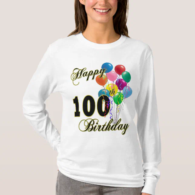 Happy 100th Birthday Gifts and Birthday Apparel T-Shirt | Zazzle