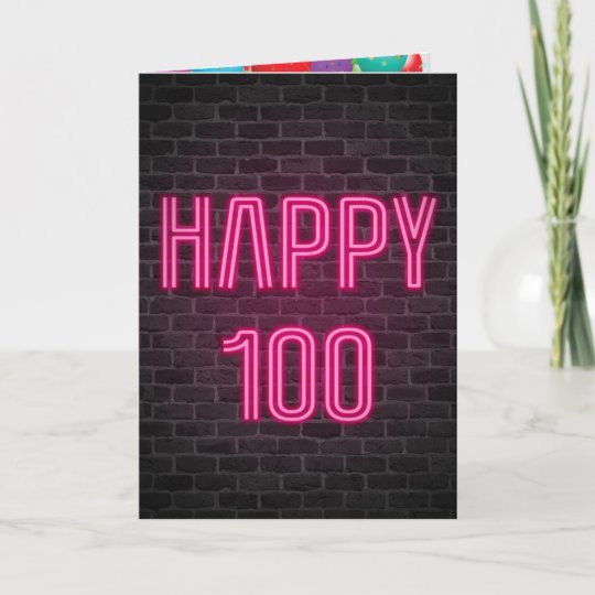 Happy 100th Birthday Neon Sign on brick Card | Zazzle.com