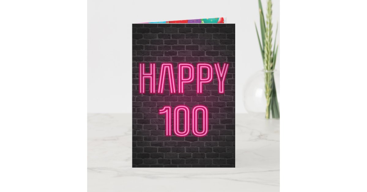 Happy 100th Birthday Neon Sign on brick Card | Zazzle