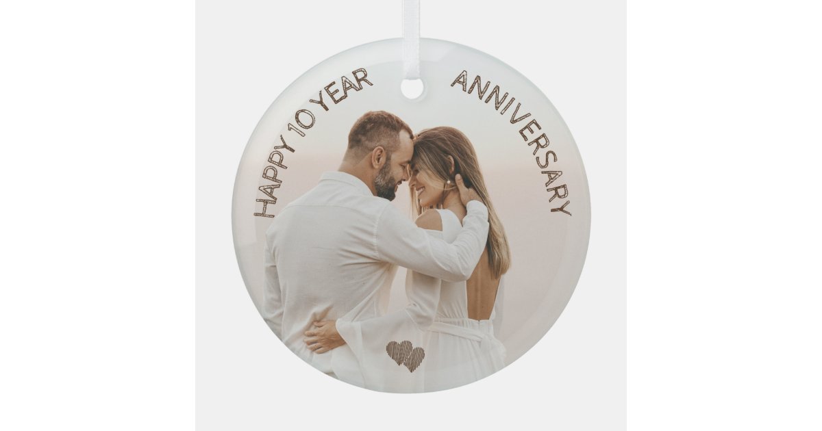 Happy 10 Years Anniversary Heart Customizable Glass Ornament | Zazzle