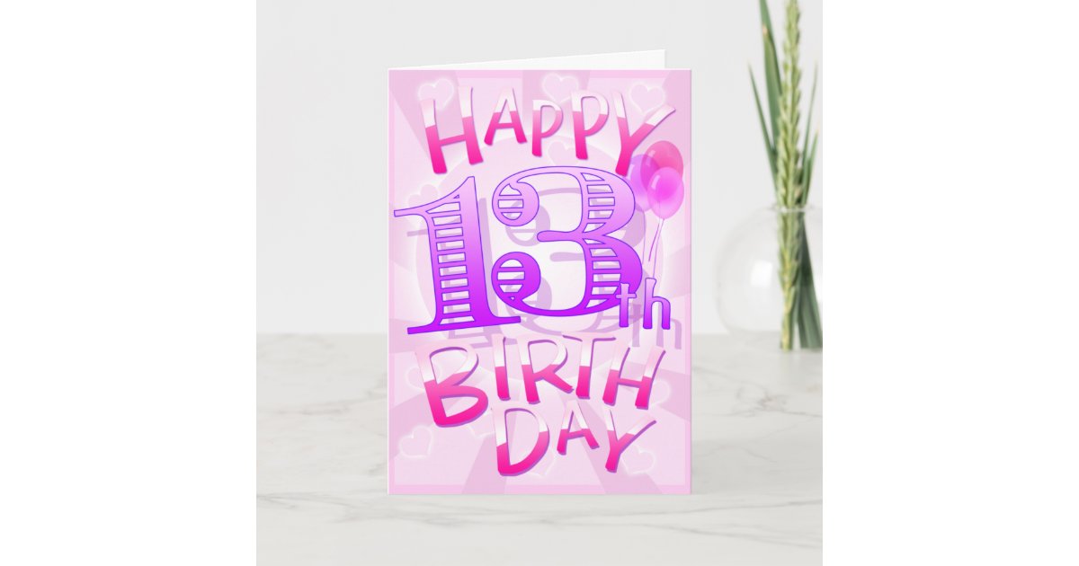 Happy 13th Birthday Card | Zazzle