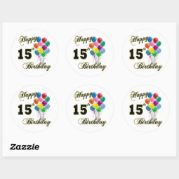 Happy 15th Birthday Gifts and Birthday Apparel Classic Round Sticker ...