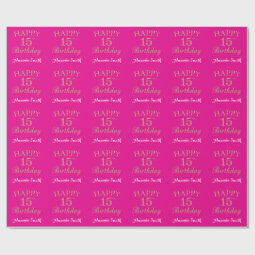 Happy 15th Birthday Gold Glitter and Hot Pink Wrapping Paper | Zazzle