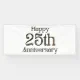 Happy 25th Anniversary 2.5x6 Vinyl Banner | Zazzle