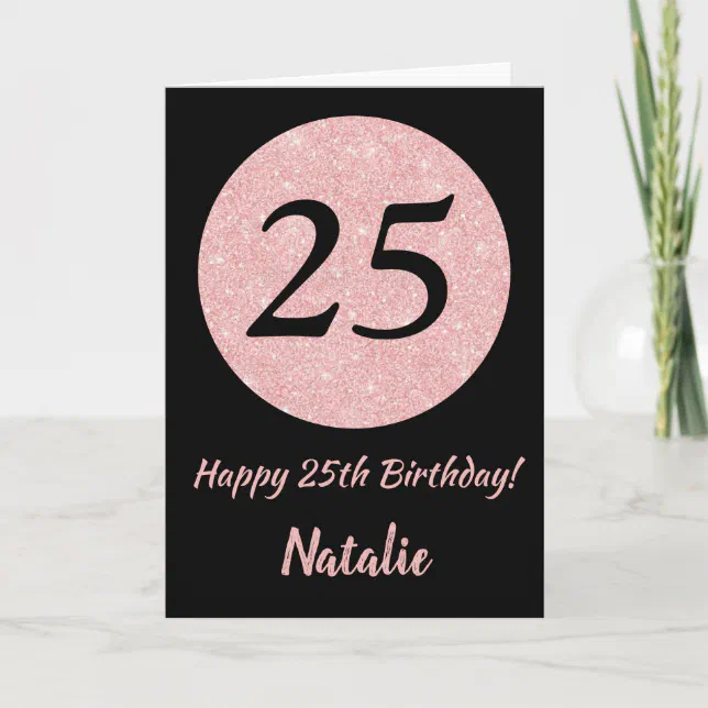 Happy 25th Birthday Black and Rose Pink Gold Card | Zazzle