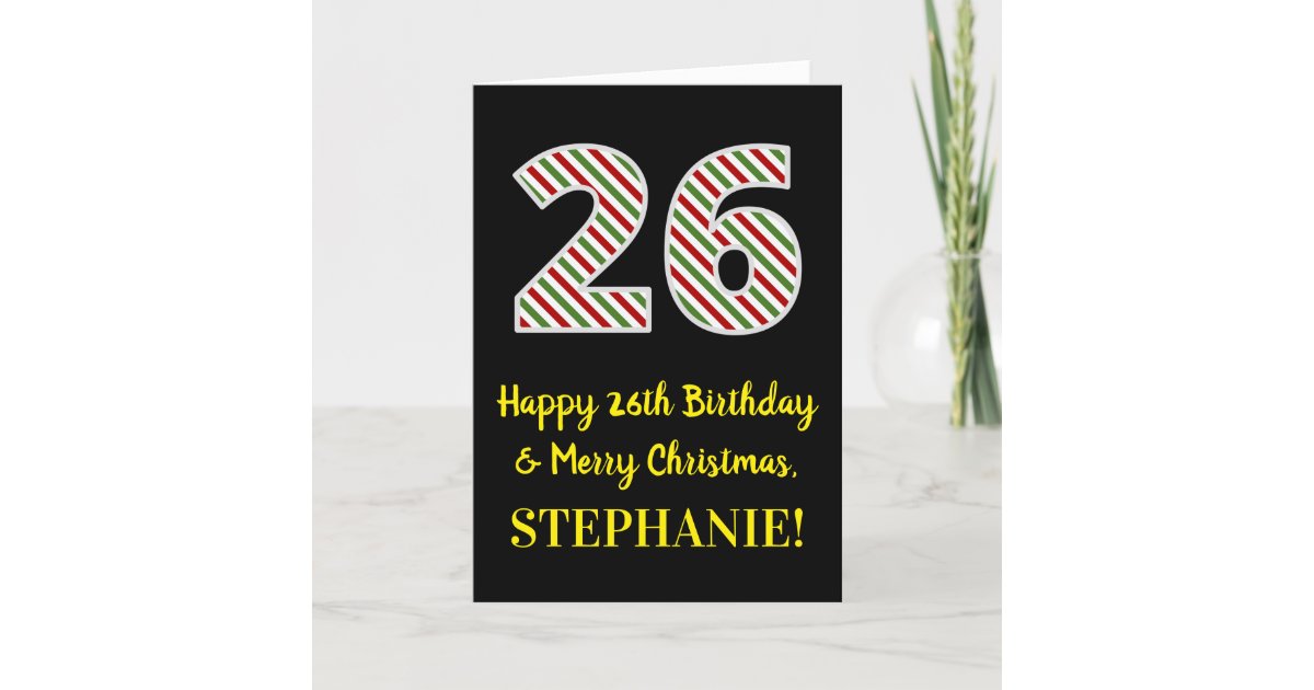 Happy 26th Birthday & Merry Christmas, Custom Name Card | Zazzle
